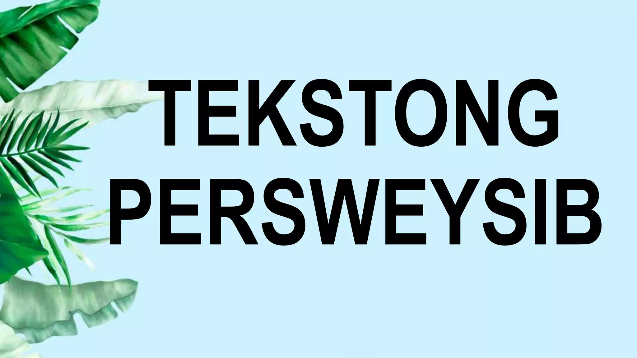 Tekstong-Persweysib.pptx