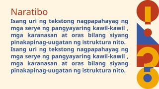 TEKSTONG NARATIBO sa pagbasa at pagsusuri ng ibat ibang teksto tungo sa ...