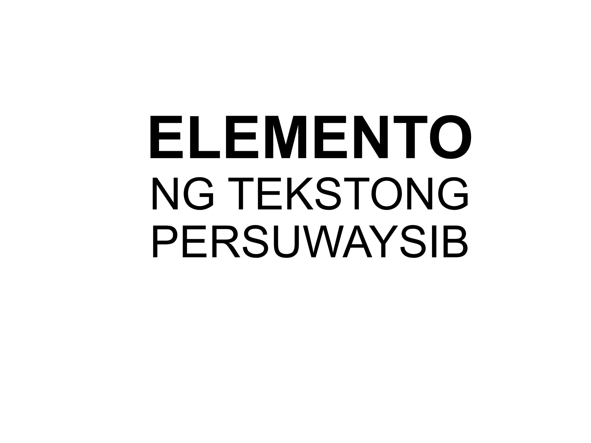 IBAT-IBANG URI NG TEKSTO ; TEKSTONG PERSUWAYSIB.pptx