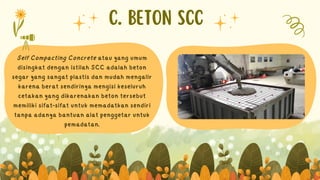 Teknologi beton maju presentasi dari kelompok tiga untuk memenuhi mata kuliah beton dan ...