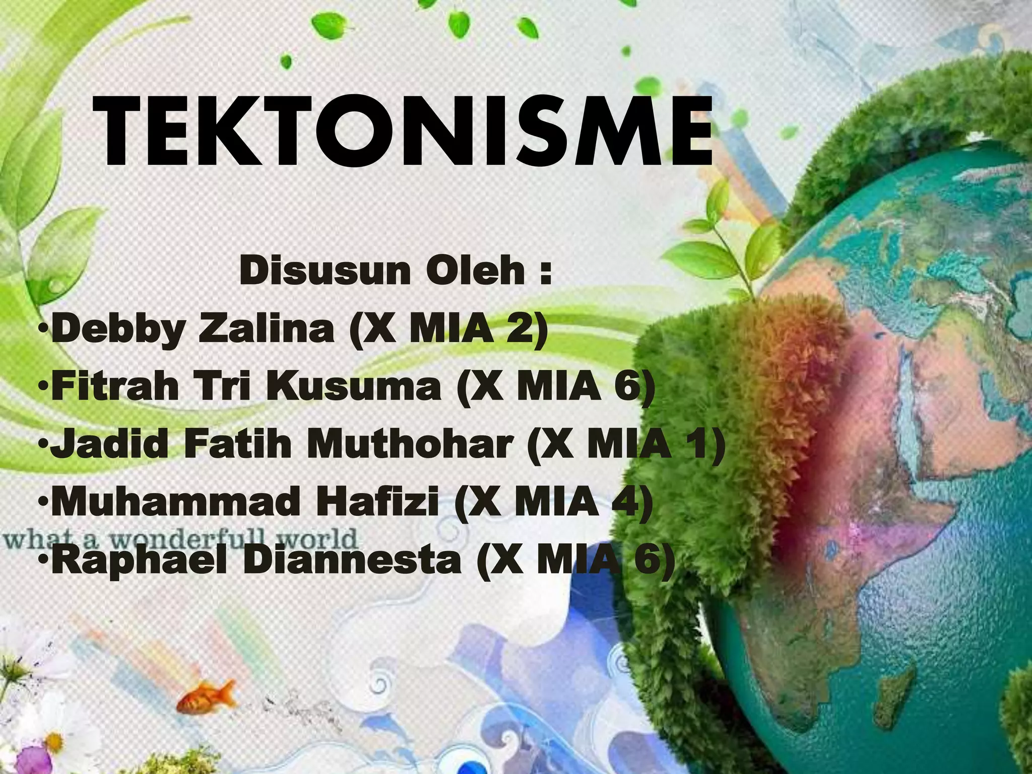 Tugas Tektonisme - Kelas X Geografi | PPTX