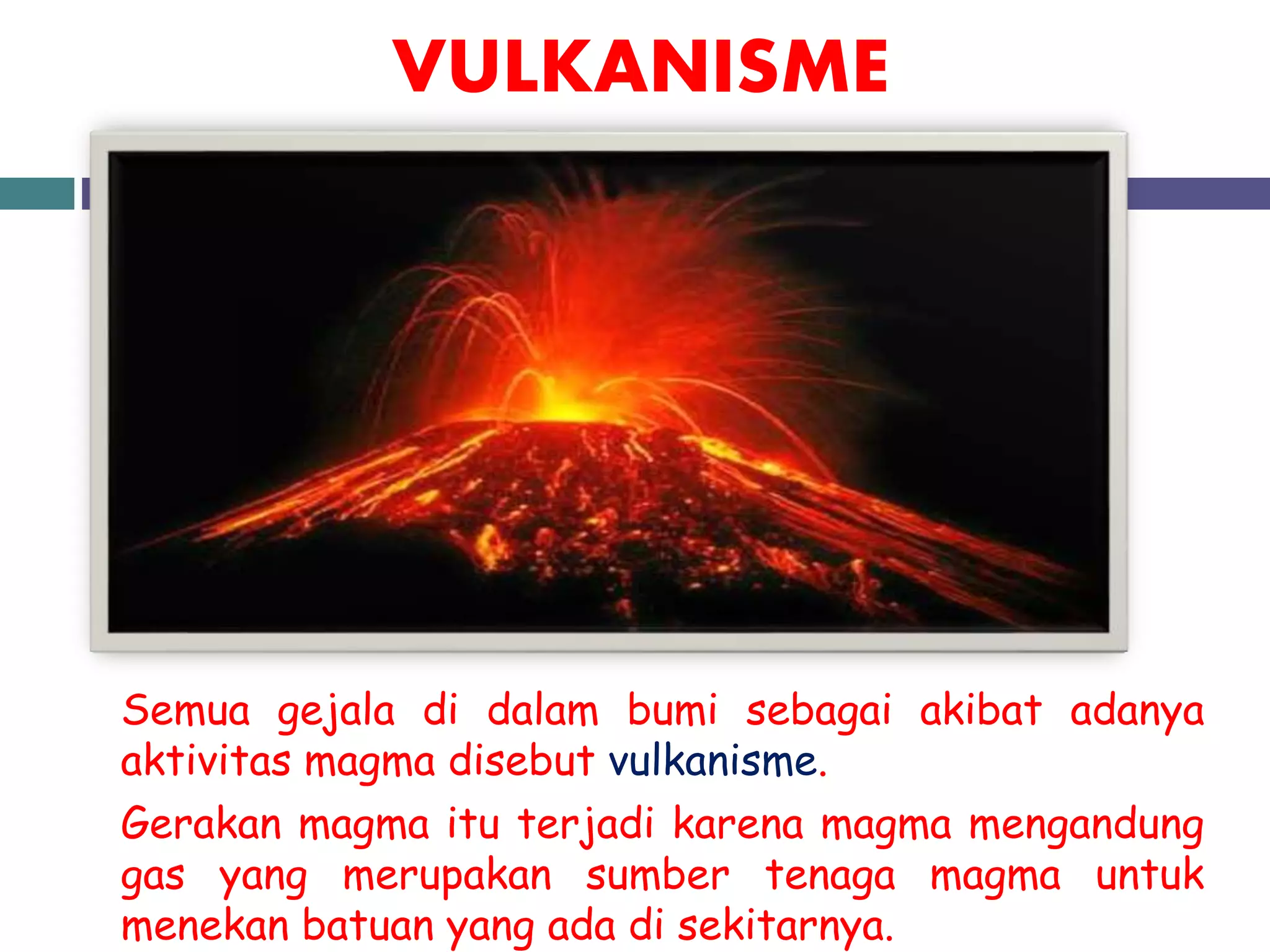 Tektonisme dan Vulkanisme | PPTX