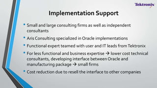 Tektronix : Global ERP Implementation | PPTX