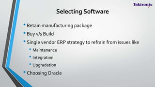 Tektronix : Global ERP Implementation | PPTX