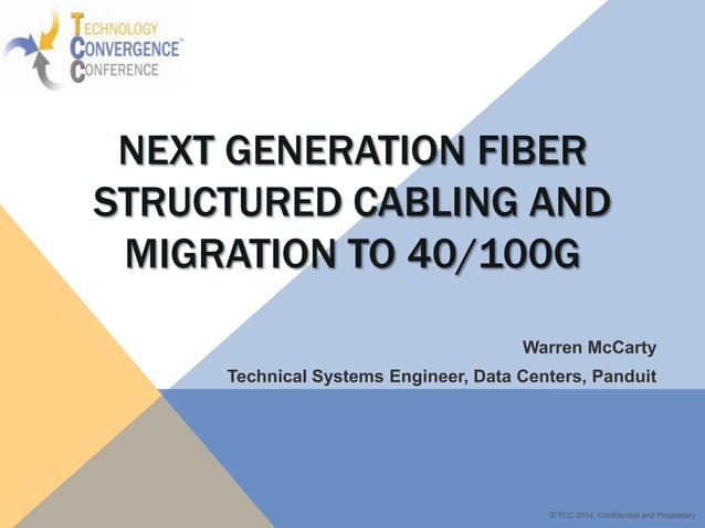 Next Generation Fiber Structured Cabling and Migration to 40/100g | PPTX