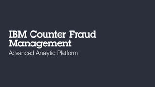 IBM Counter Fraud Management | PPTX