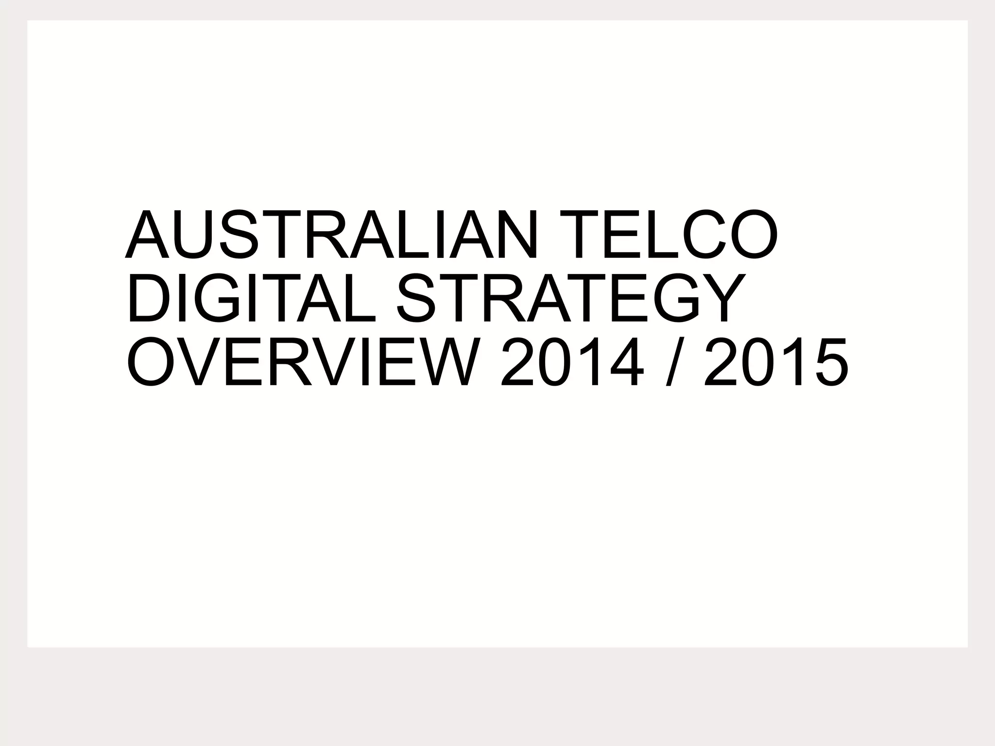 Australian Telco Digital Strategy Trends 2014 / 2015 v1 | PPTX