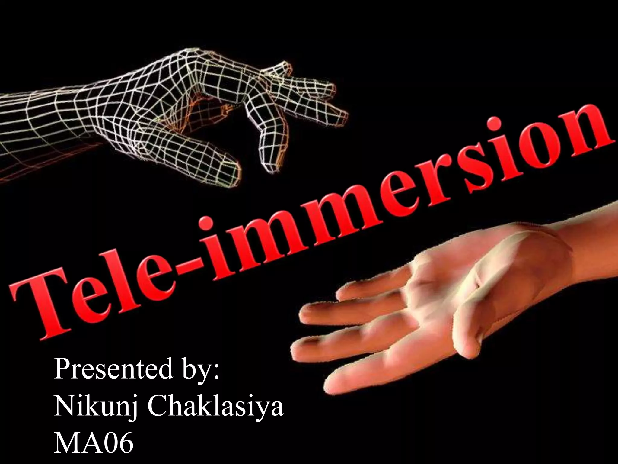 Tele immersion | PPTX