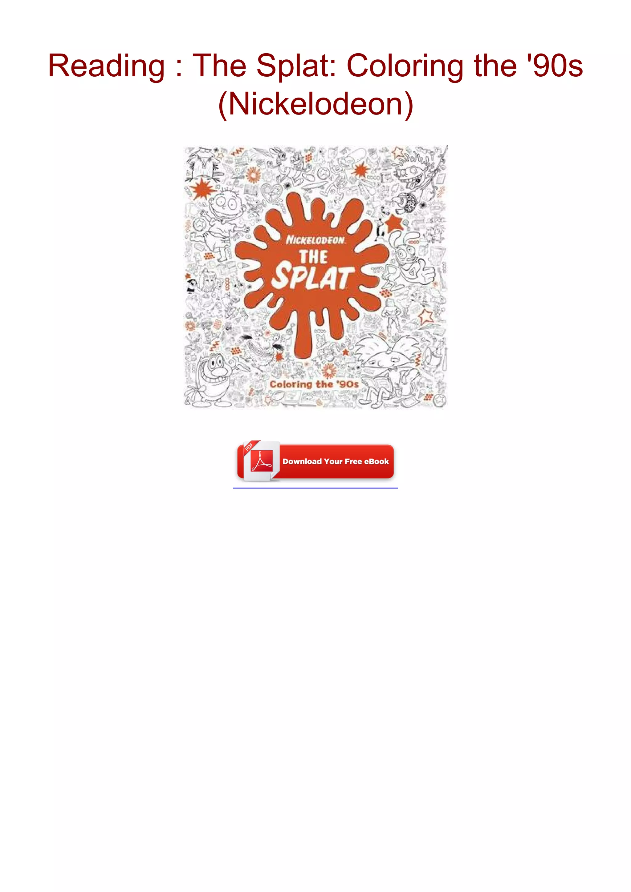 Telecharger&Lis The Splat: Coloring the '90s (Nickelodeon) Hele siden | PDF