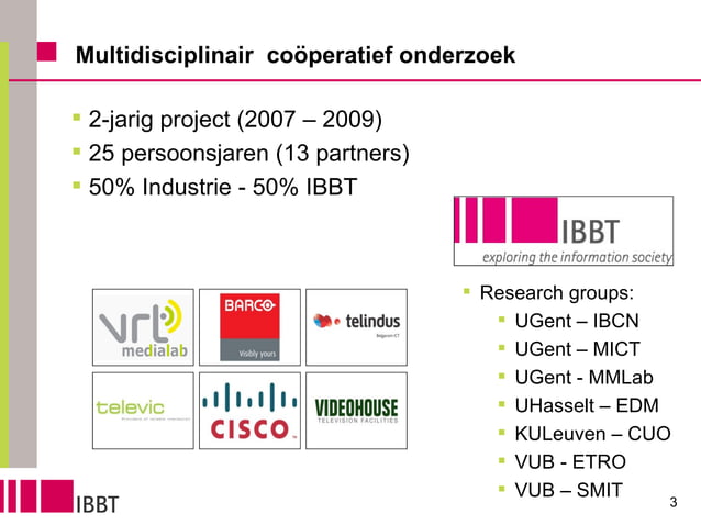 Welkom en Introductie - Birgit Morlion – IBBT | PPT