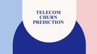 TELECOM_CHURN_PREDICTIAAAAAAAAAAAAAAAAAON[1].pptx