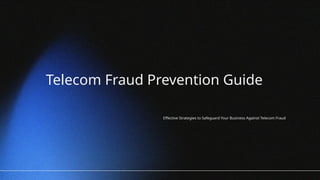 Telecom Fraud Prevention Guide | Hyperlink InfoSystem | PPTX