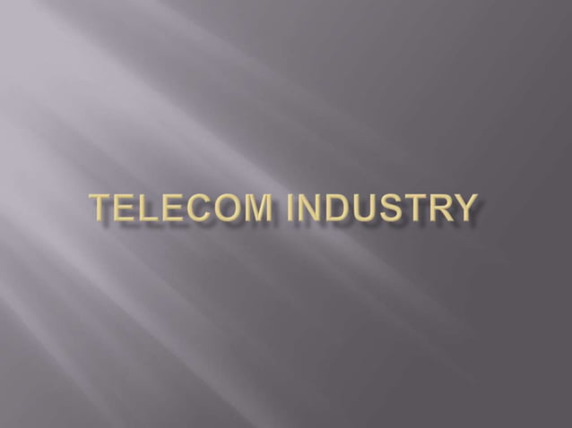 Telecom industry | PPT