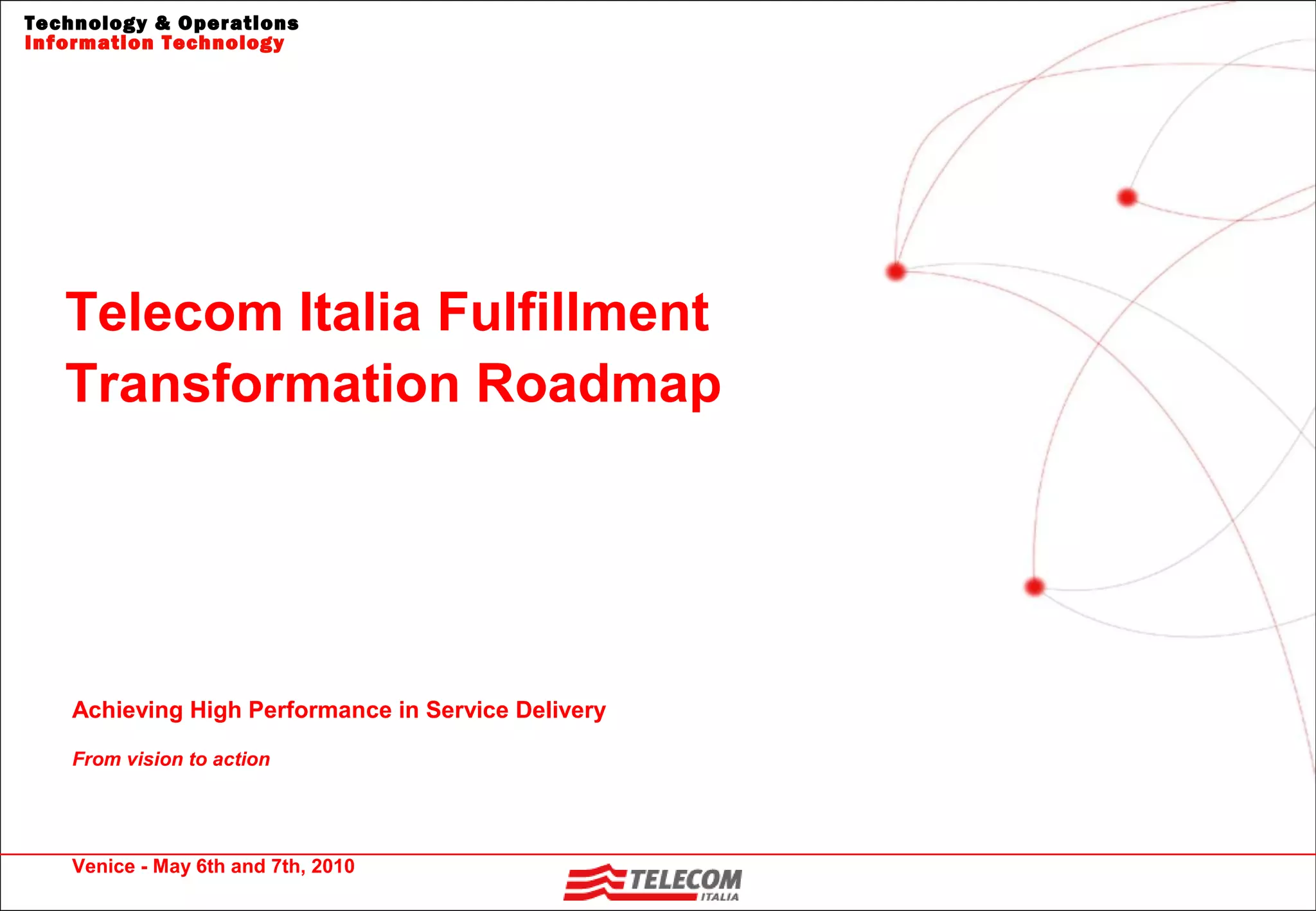 Telecom italia oss transformation roadmap marco daccò venice 2010 | PPT