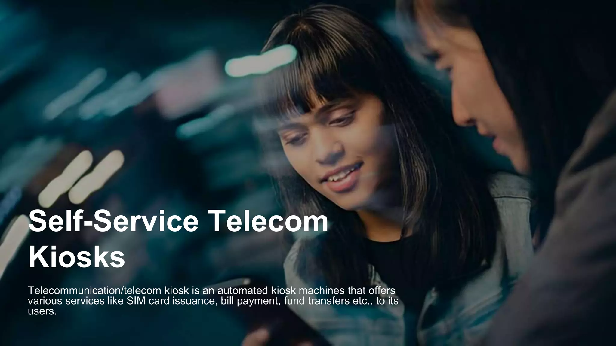 Self Service Telecom Kiosk | PPTX