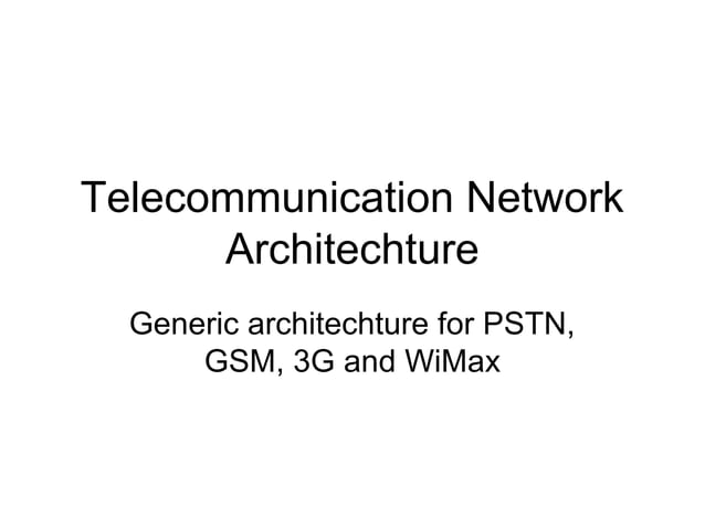 Telecommunication network architecture | PPT