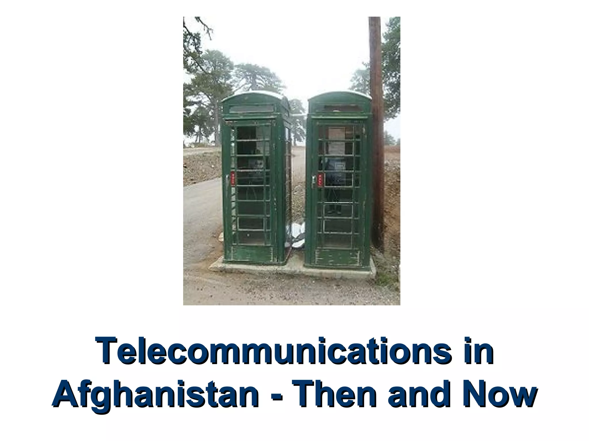 Telecommunications in Afghanistan - Then and Now | PPT