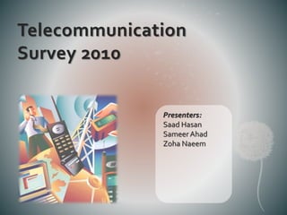 Telecommunication survey 2010 | PPTX | Phone Services | Home Utilities