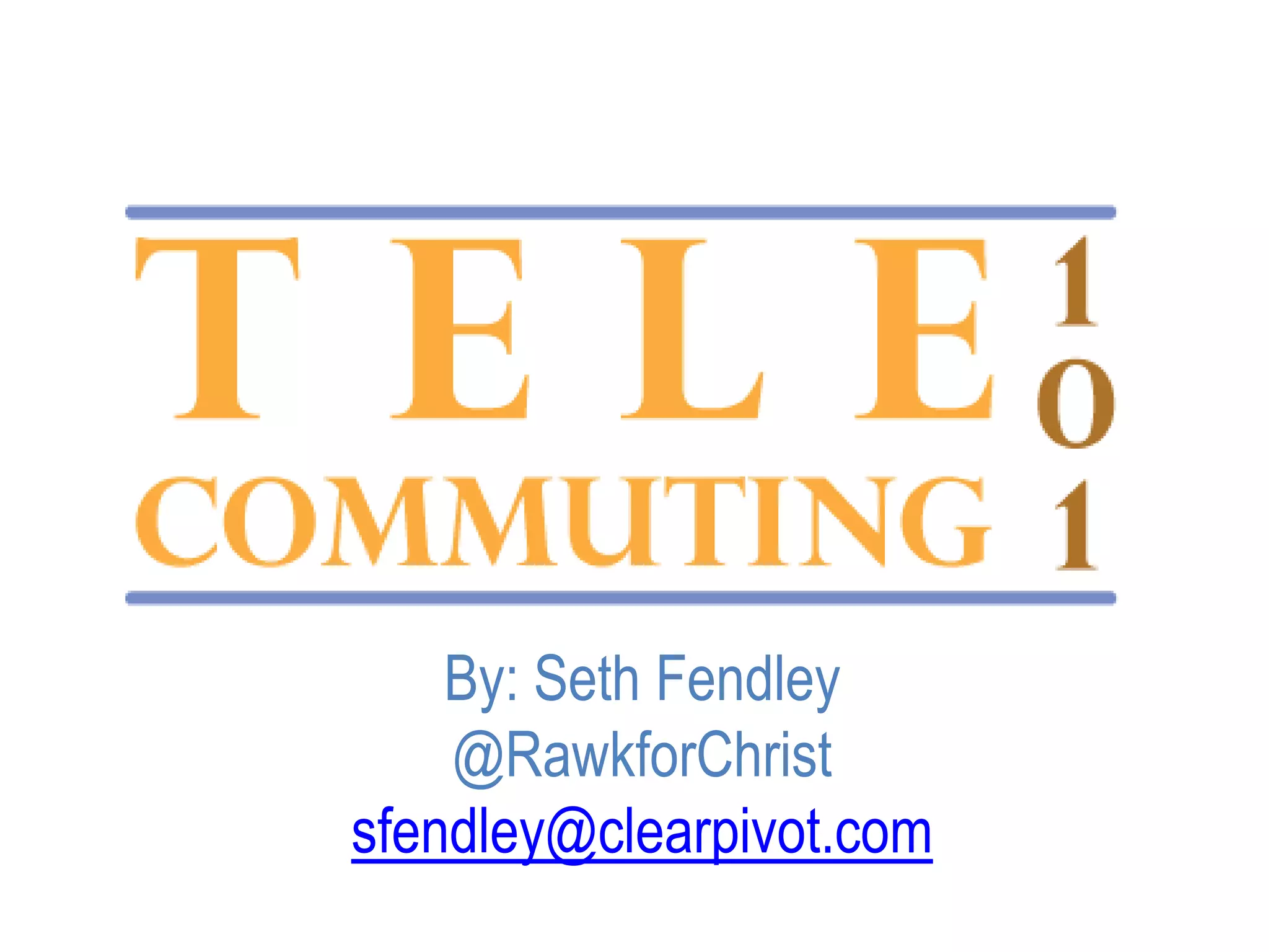 Telecommuting 101 - Tips and Tricks for working from home | PPT