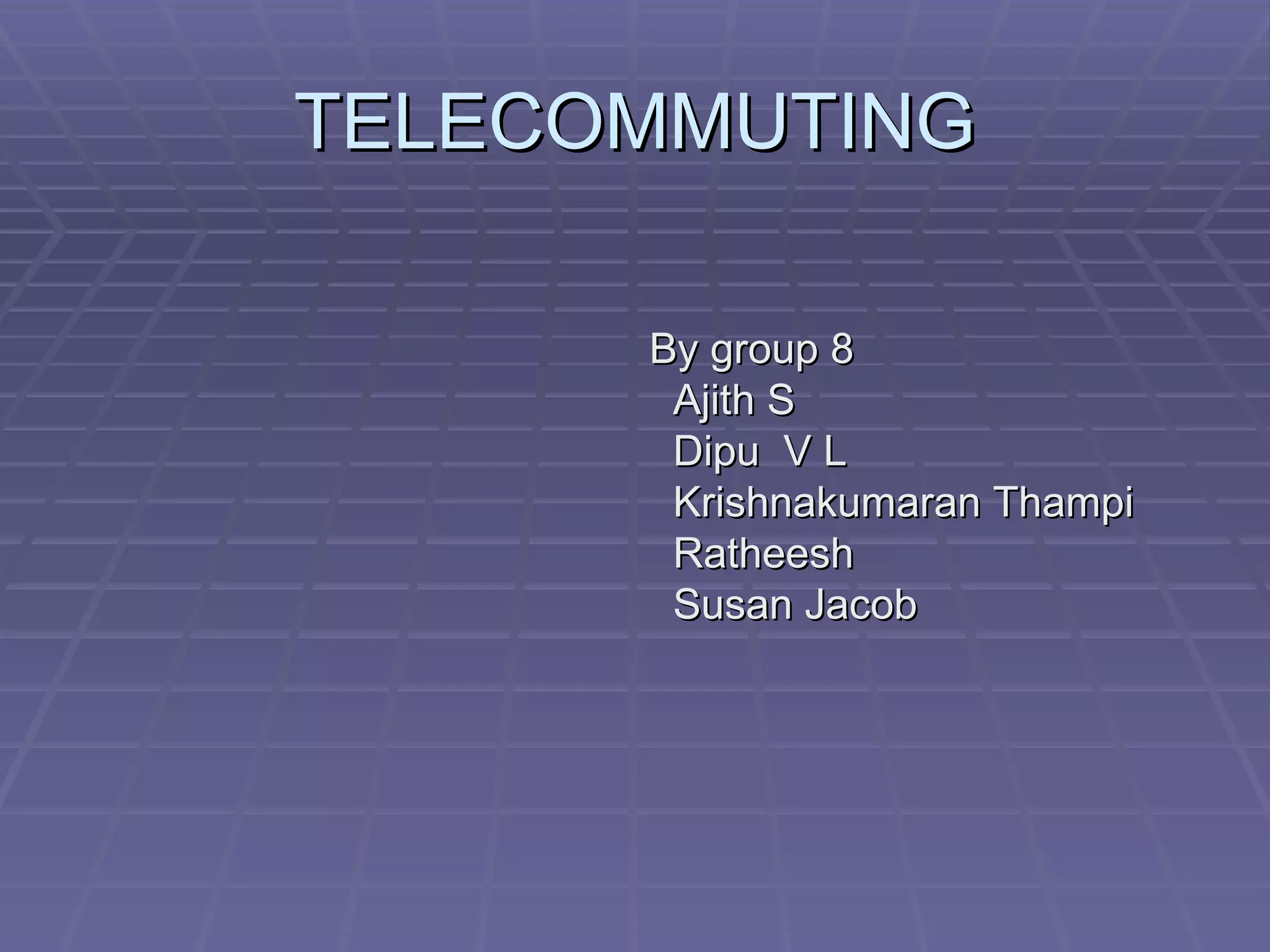 Telecommuting 8 | PPT