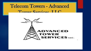 Telecom Towers - Advanced Tower Services, LLC.pptx