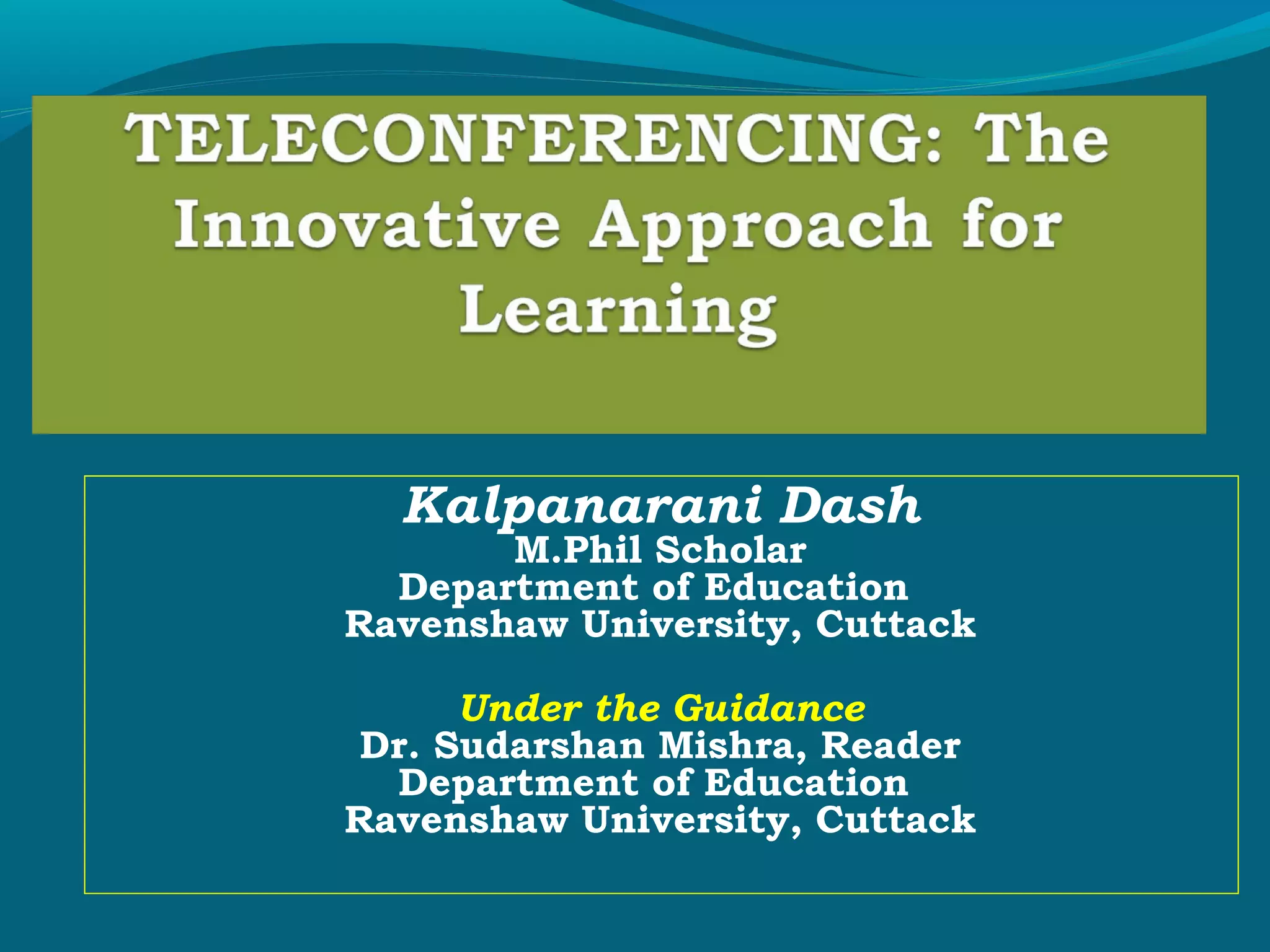 Teleconference by kalpana rani dash & dr.sudarshan mishra | PPT