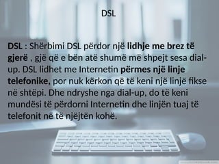 Telefonia dhe internet, mënyrat e lidhjes së tij..pptx