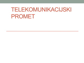 Telekomunikacijski promet | PPTX