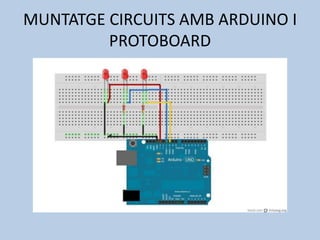 Pràctiques electrònica i robòtica amb arduino | PPTX