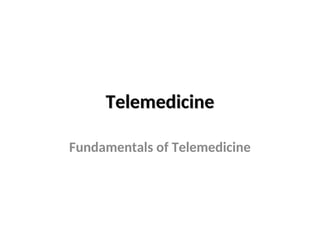Telemedicine- Definition , types, advantages | PPT