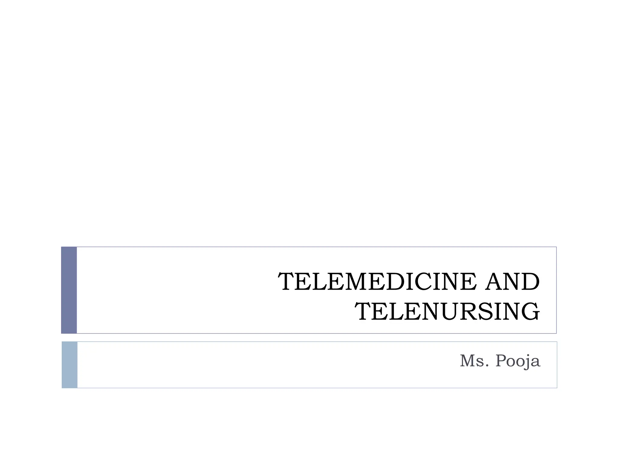 TELEMEDICINE AND TELENURSING for Nurses. | PPTX
