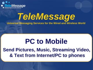 Tele Message PC To Mobile Overview | PPT