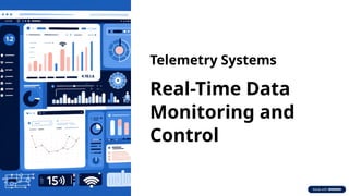 High-Accuracy Telemetry System for Remote Data Monitoring | PPTX