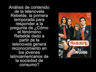 Análisis de la Telenovela Rebelde | PPT
