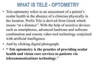 Tele Optometry (kunj'sppt) / Basics of tele optometry. | PPTX