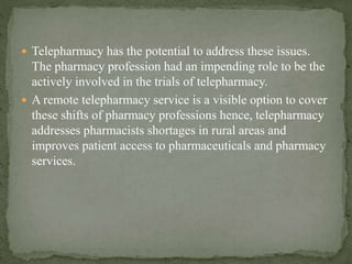 Telepharmacy ppt to alka mam | PPTX | Pharmaceutical Industry | Industries