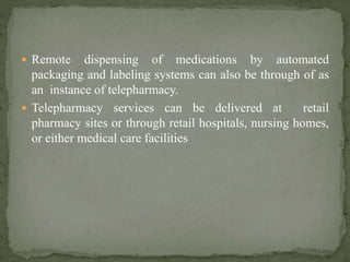 Telepharmacy ppt to alka mam | PPTX | Pharmaceutical Industry | Industries