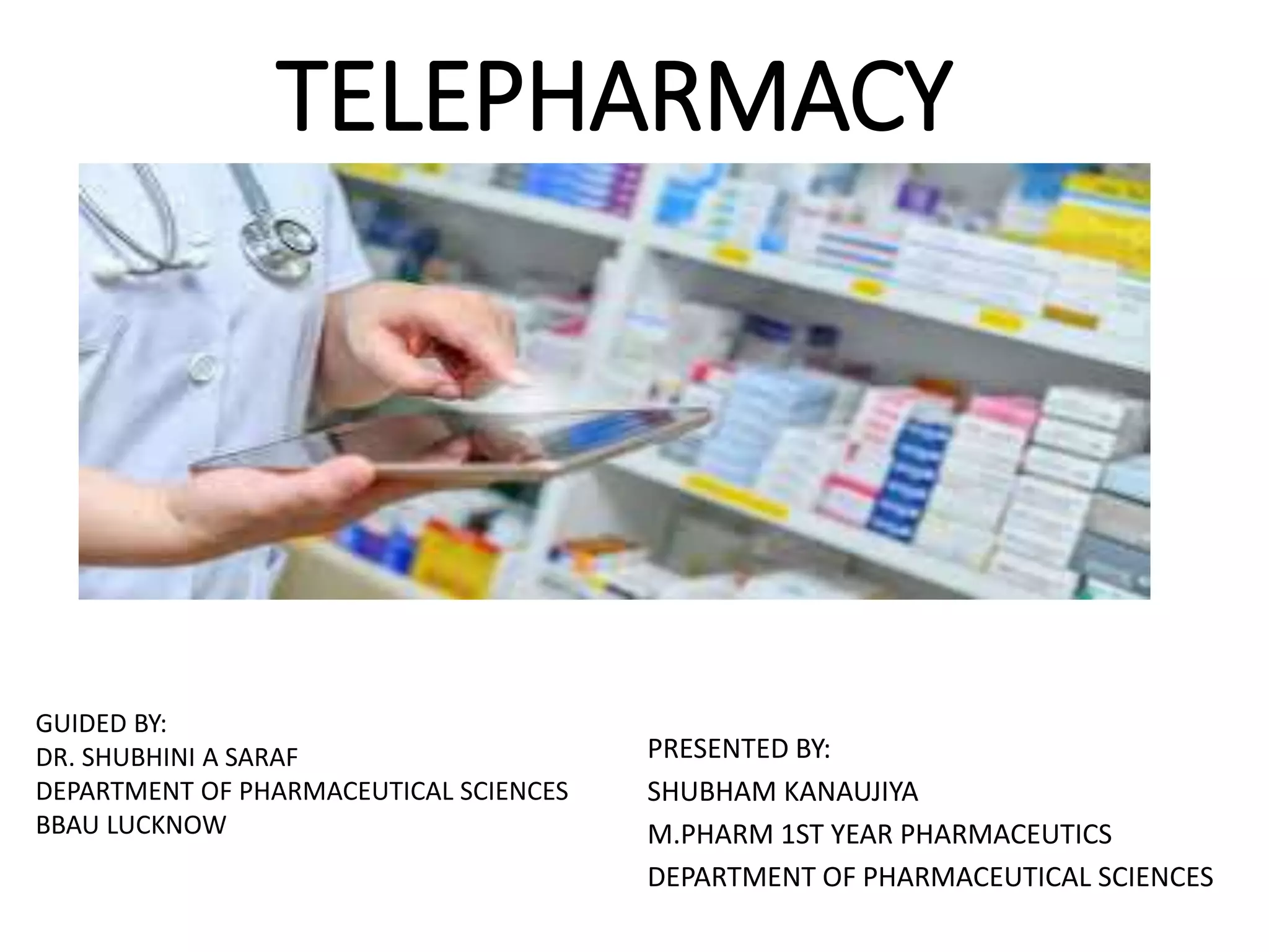 Telepharmacy slideshare Shubham Kanaujiya | PPTX