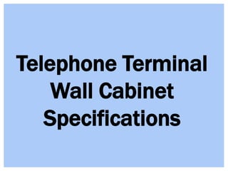 Telephone terminal-cabinet | PPTX