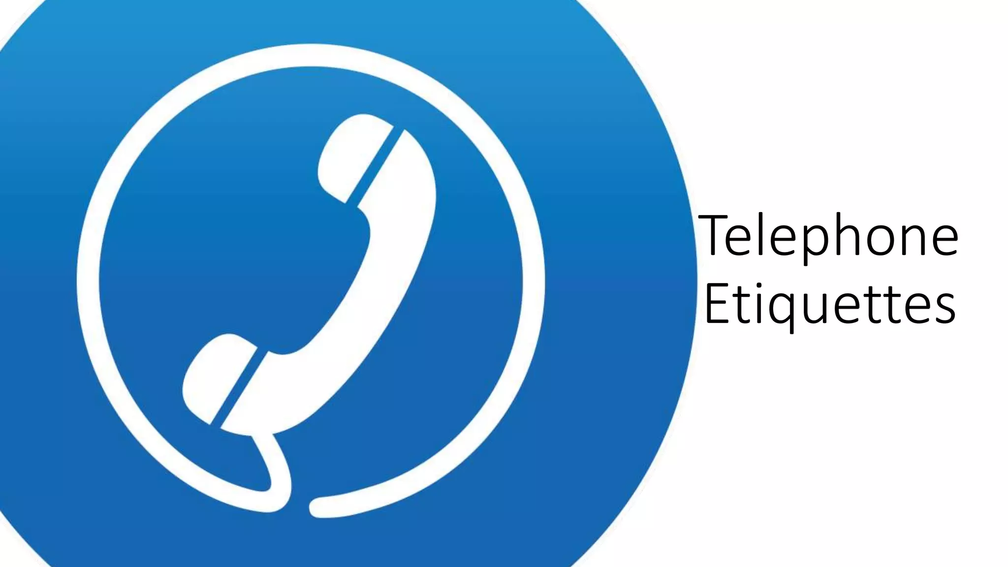 Telephone etiquette | PPTX | IT and Internet Support | Internet