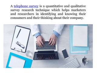Telephone survey- a qualitative method of market survey | PPTX