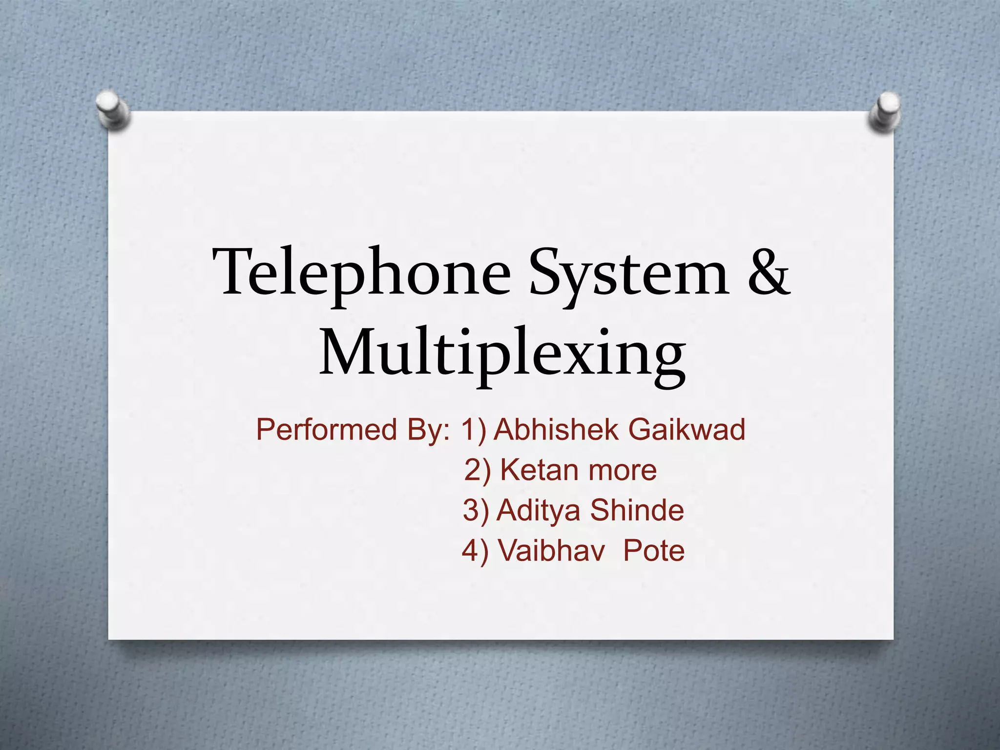 Telephone system & multiplexing | PPTX