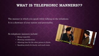 Telephonic Manners and Voice Mail Etiquette | PPTX