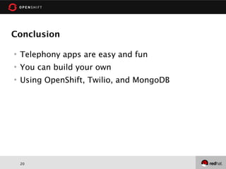 Telephony with OpenShift Twilio and MongoDB | PPT