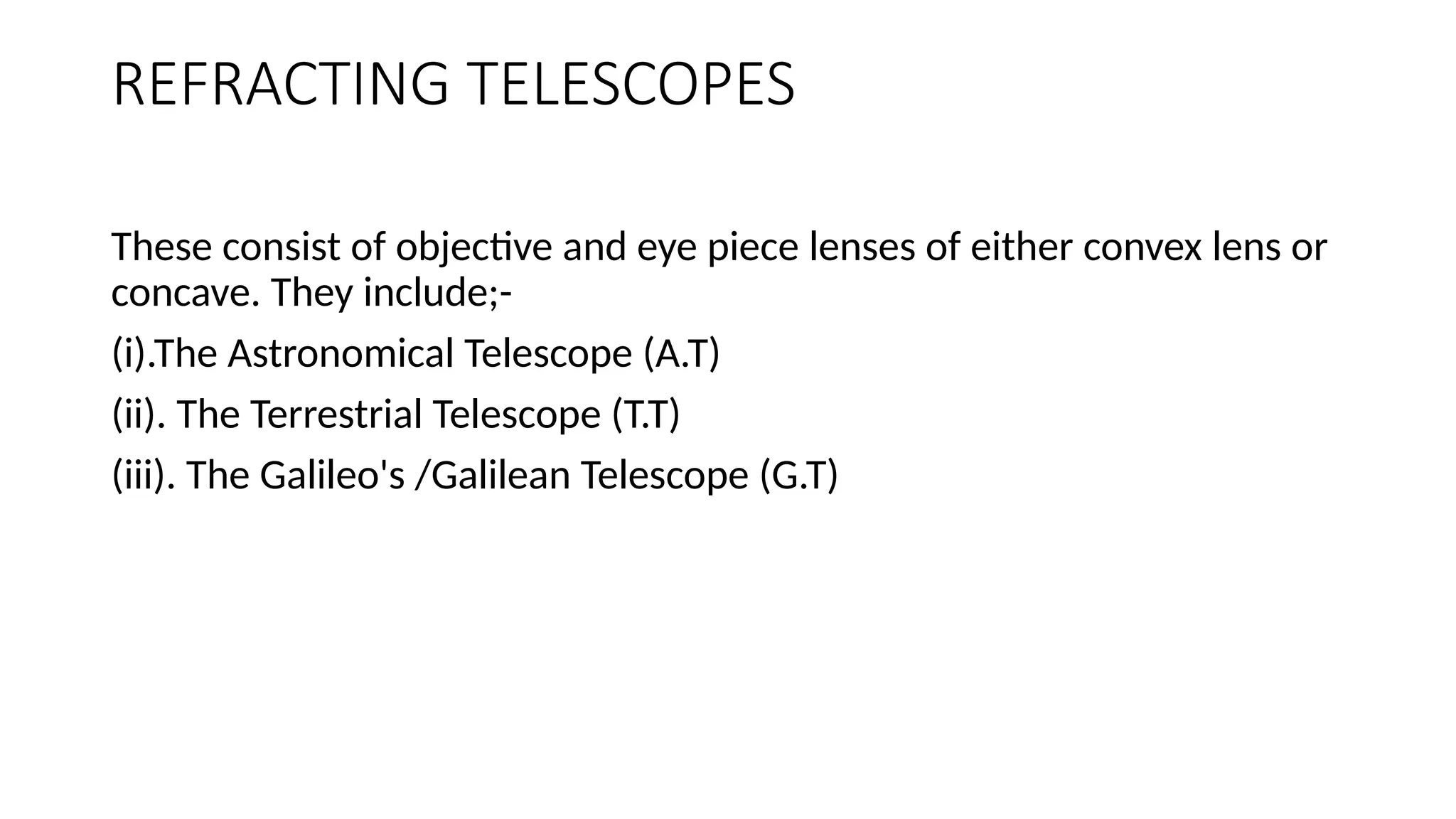 TELESCOPES-TYPES OF TELESCOPES-MODE OF OPERATION | PPT