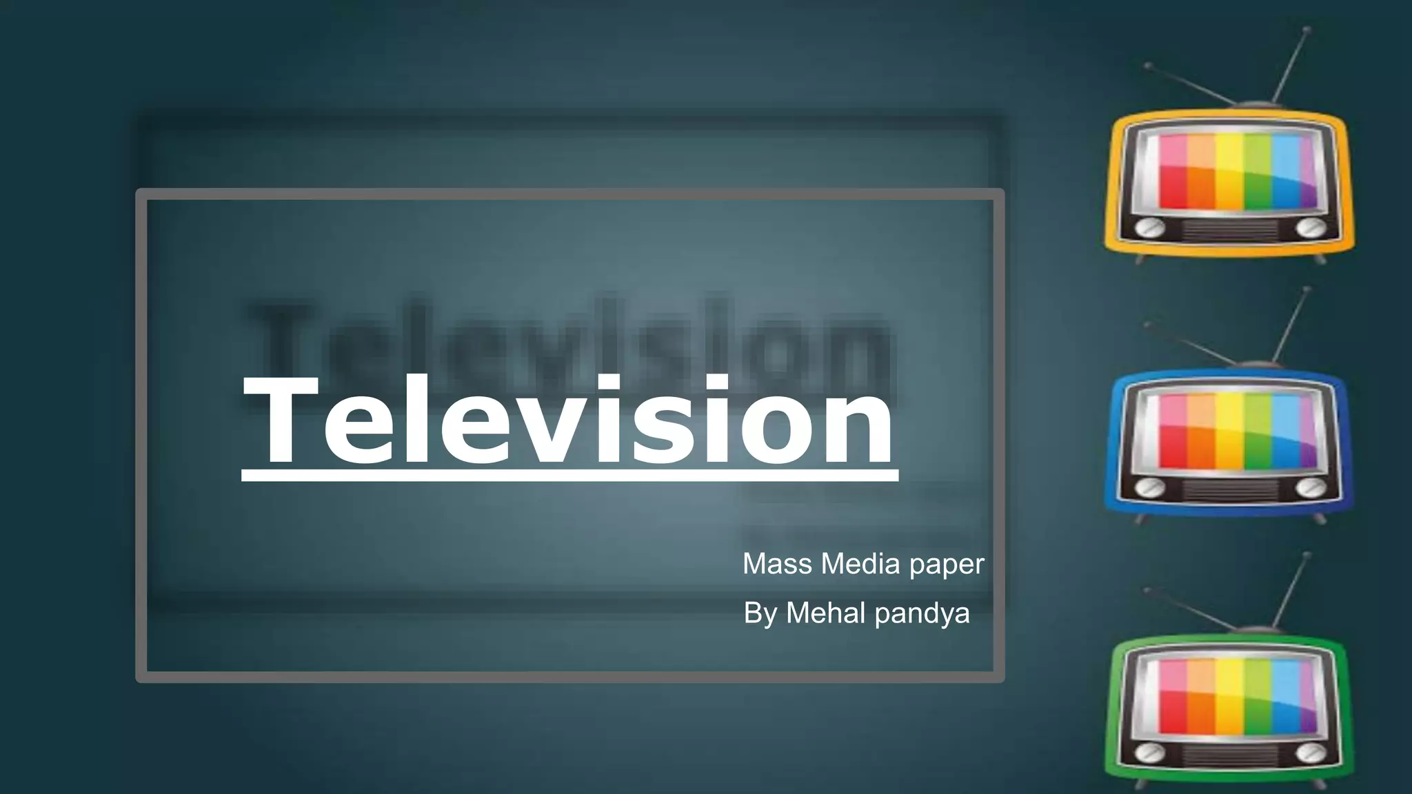 Television as mass media | PPT
