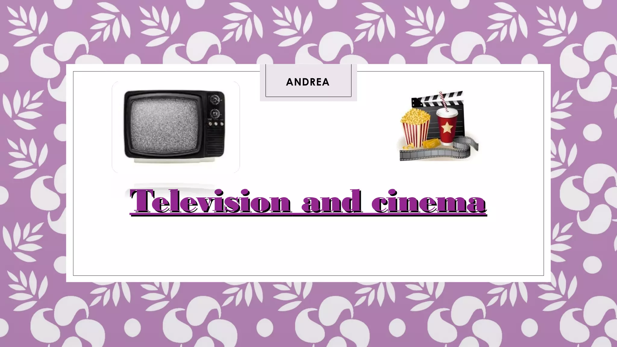 Television and cinema andrea | ODP