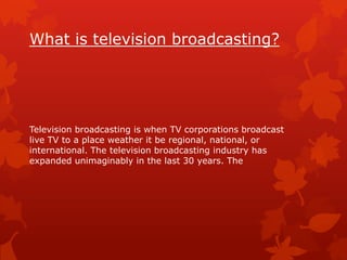Television broadcasting | PPTX
