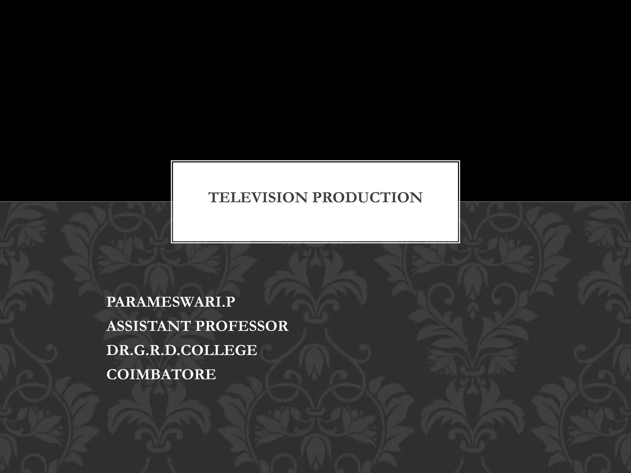 Television production basic system | PPT