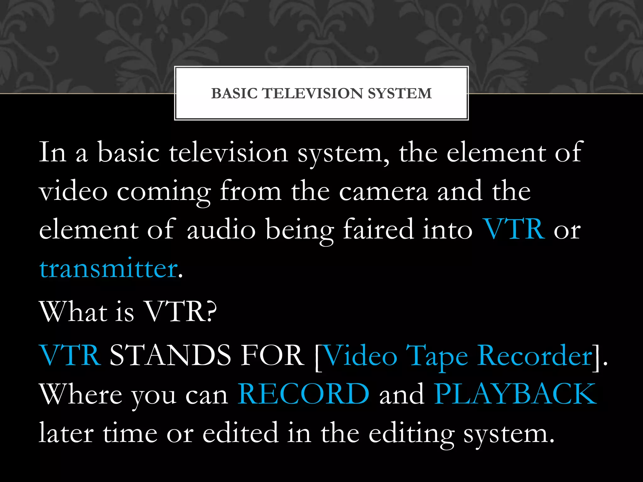 Television production basic system | PPT